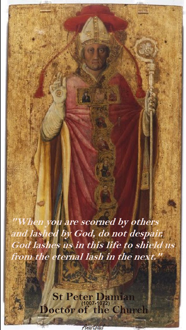 St.Peter Damianus :Wanneer je door anderen wordt veracht en Wanneer je ...